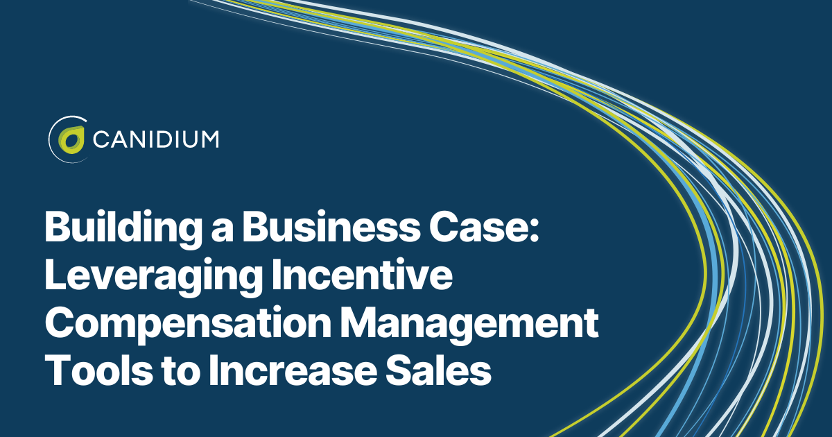 Building a Business Case: Leveraging Incentive Compensation Management ...