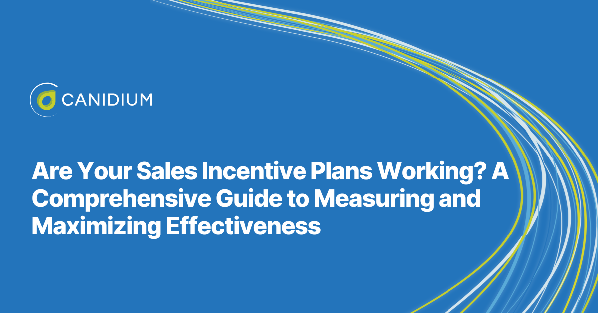 Are Your Sales Incentive Plans Working? A Comprehensive Guide to ...