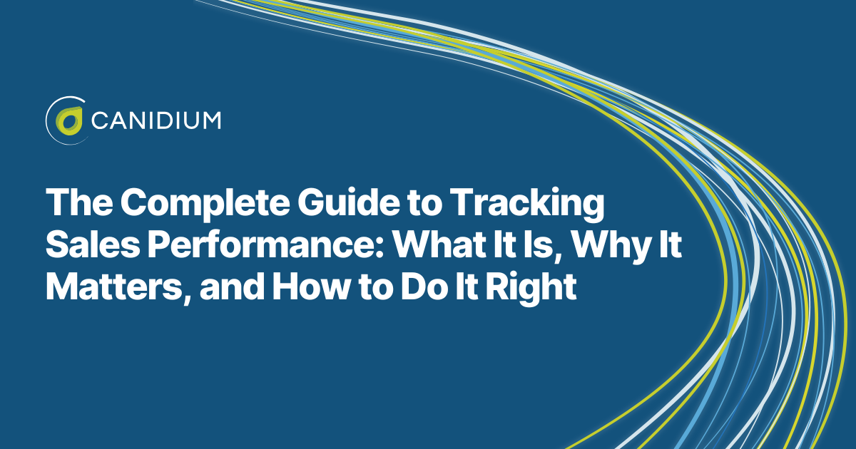 The Complete Guide to Tracking Sales Performance: What It Is, Why It ...